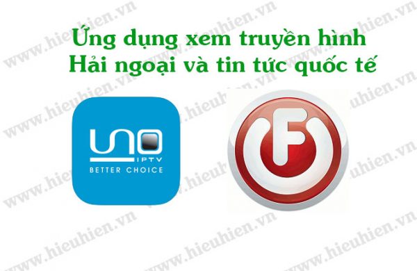 UNO IPTV và FilmOn TV xem truyền hình hải ngoại và quốc tế