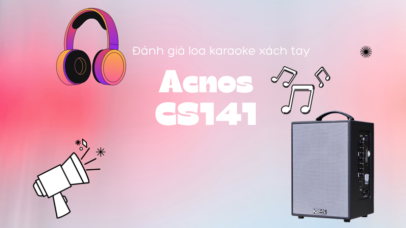Đánh giá loa Acnos CS141: Loa karaoke mini bass 20cm, 70W