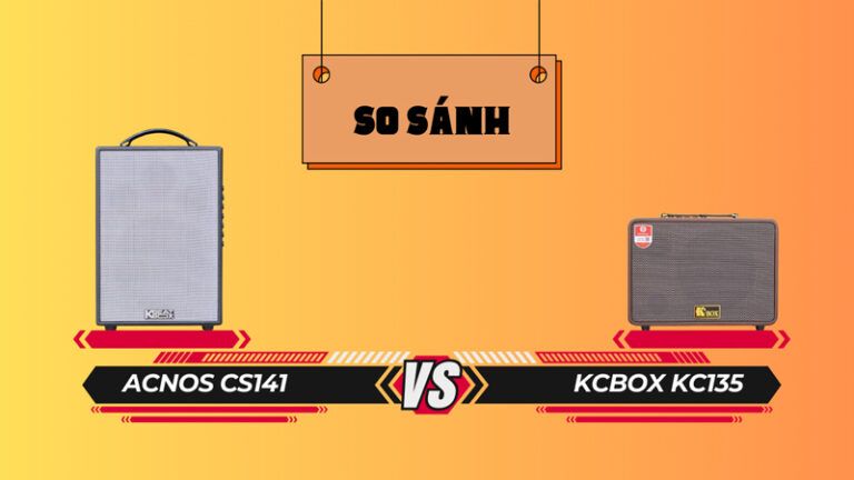 So sánh Acnos CS141 và KCBOX KC135: Nên chọn loa nào?